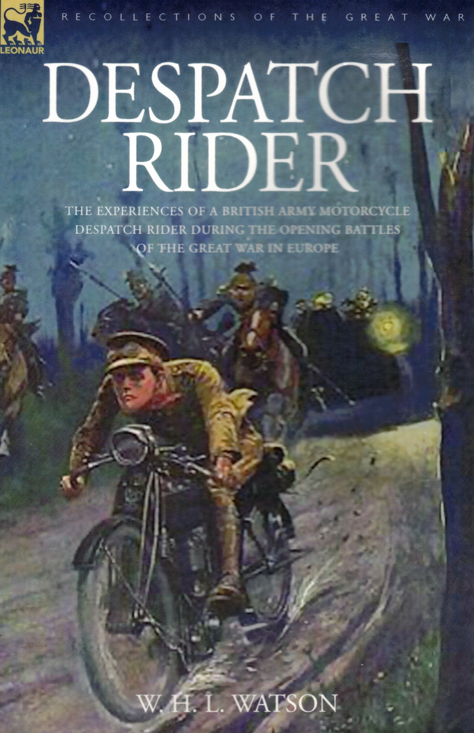 Despatch Rider: The Experiences of a British Army Motorcycle Despatch ...