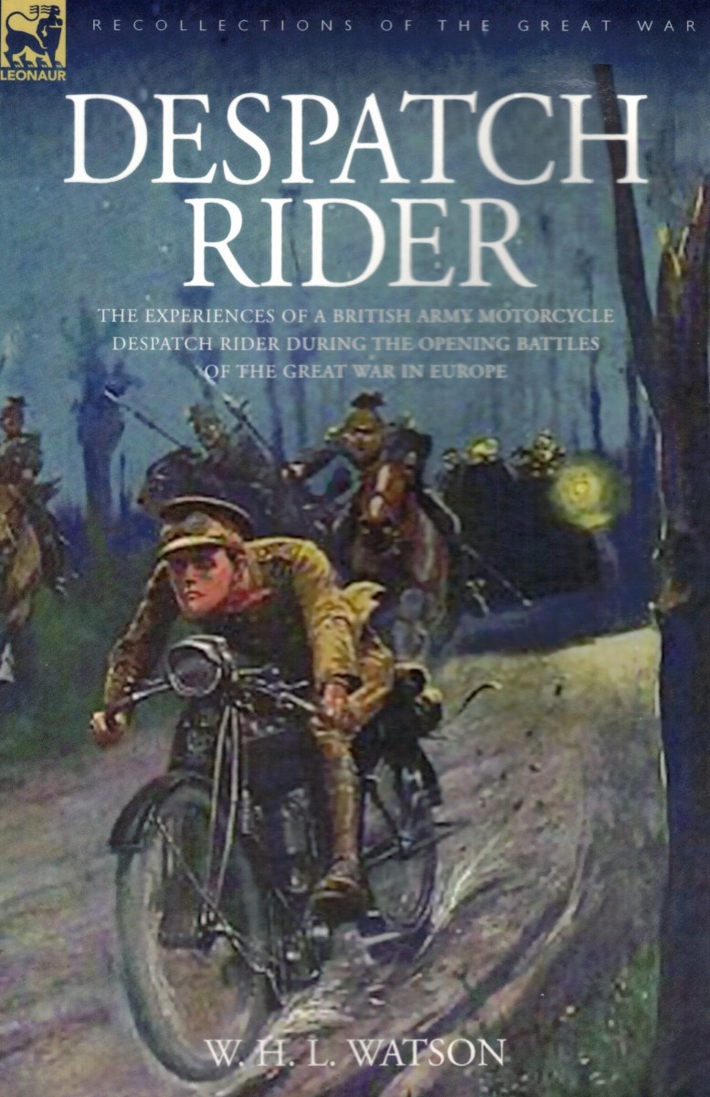 Despatch Rider: The Experiences of a British Army Motorcycle Despatch ...