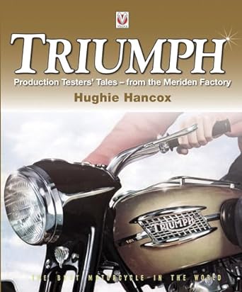 Triumph Production Testers Tales – from the Meriden Factory – Bikers ...